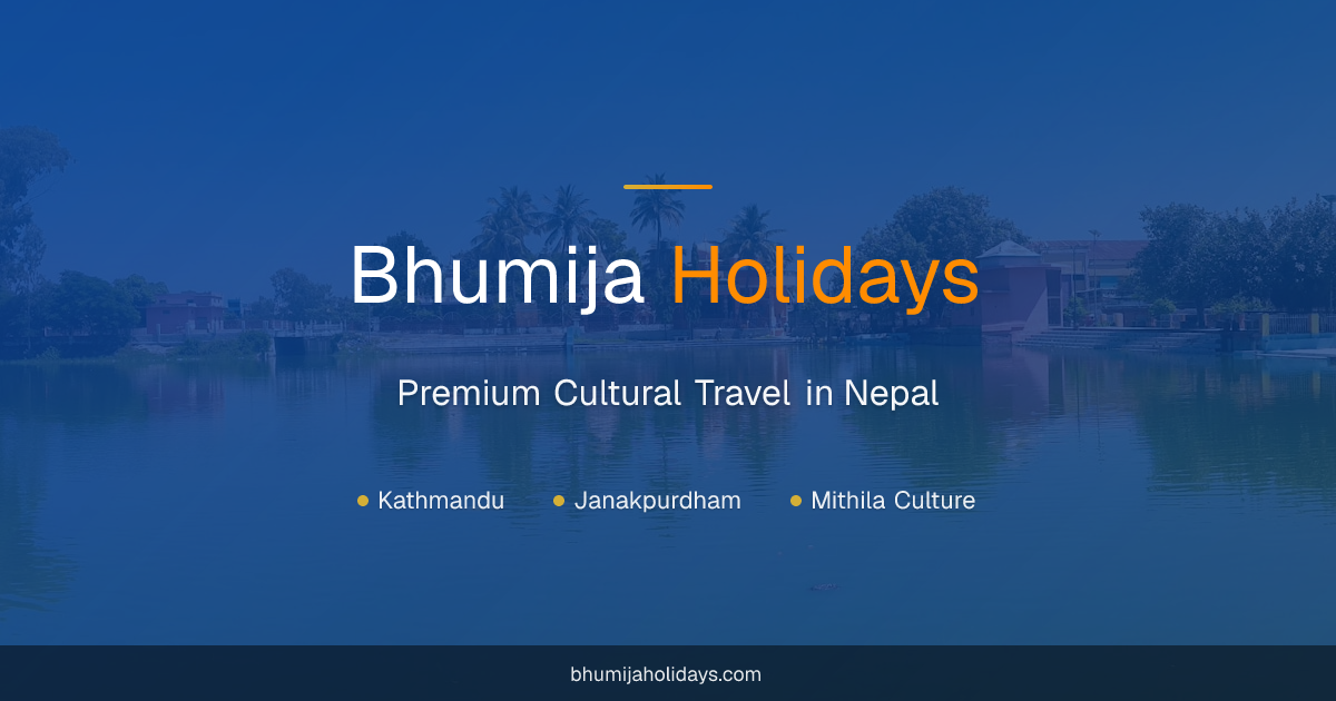 Bhumija Holidays | Premium Cultural Travel in Nepal